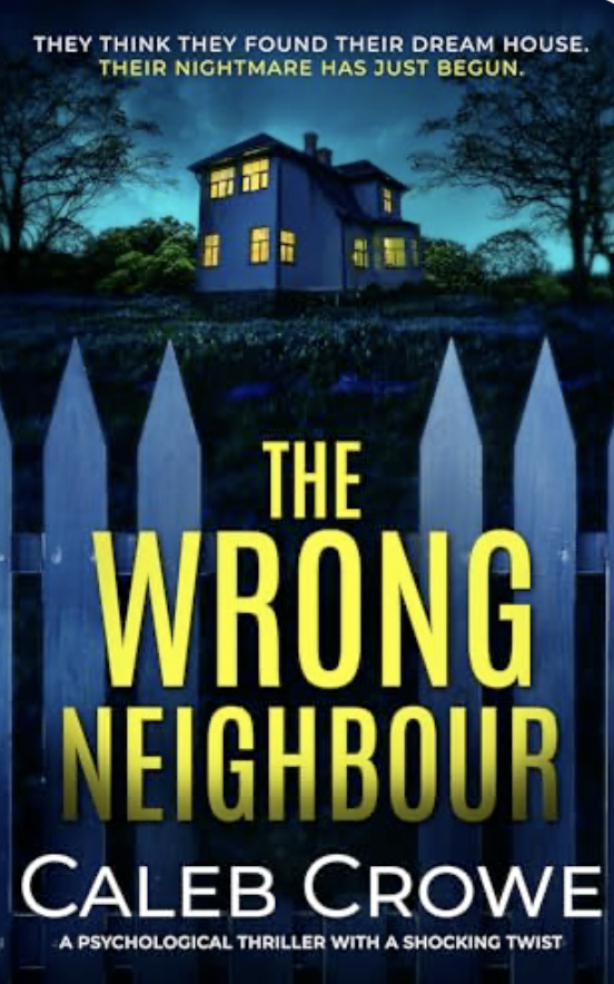 The Wrong Neighbour: Caleb Crowe – JJ Grafton